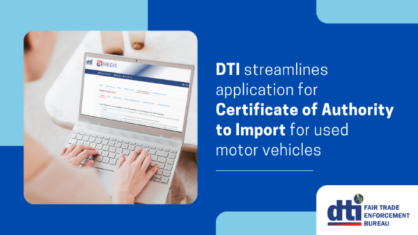 Dti Streamlines Application For Certificate Of Authority To Import Used